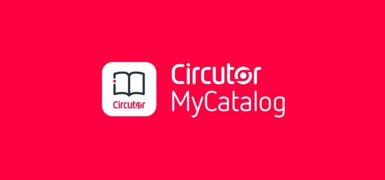 Circutor MyCatalog. Ayúdanos a construir un futuro eficiente. - CIRCUTOR